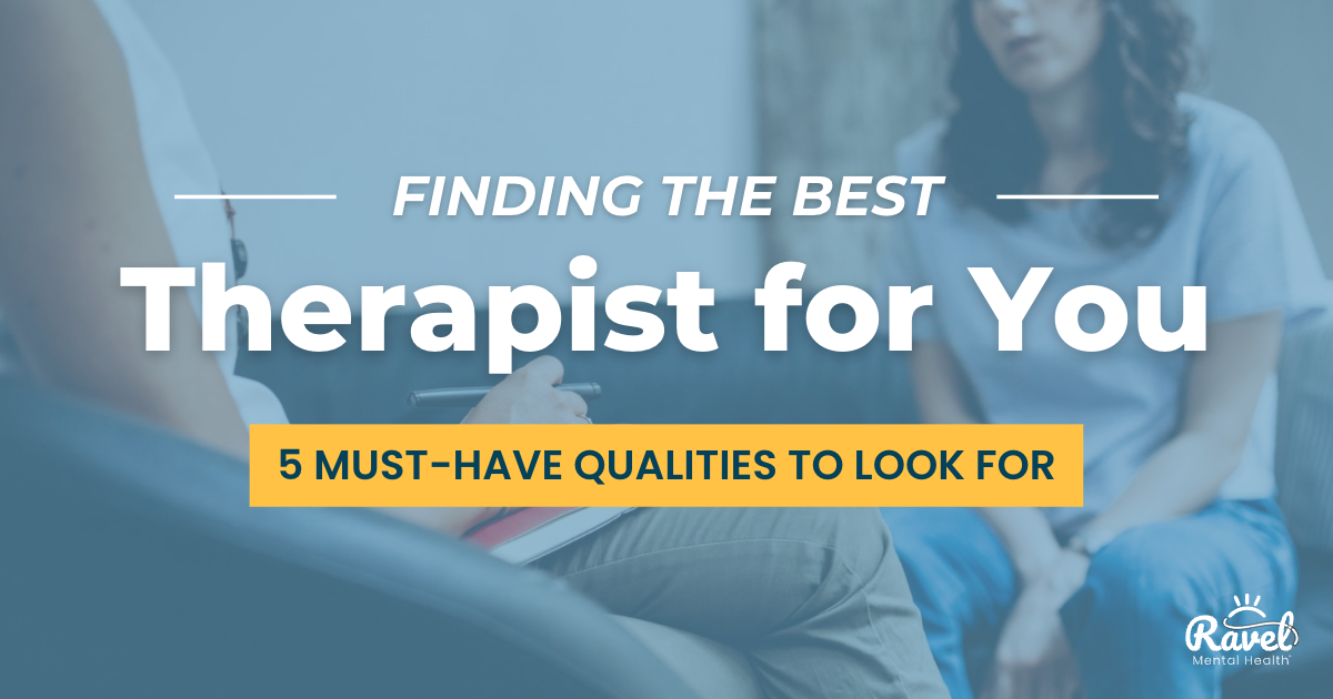 Finding The Best Therapist for You: 5 Must-Have Qualities to Look For ...